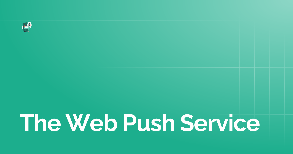 The Web Push Service | Web-Push